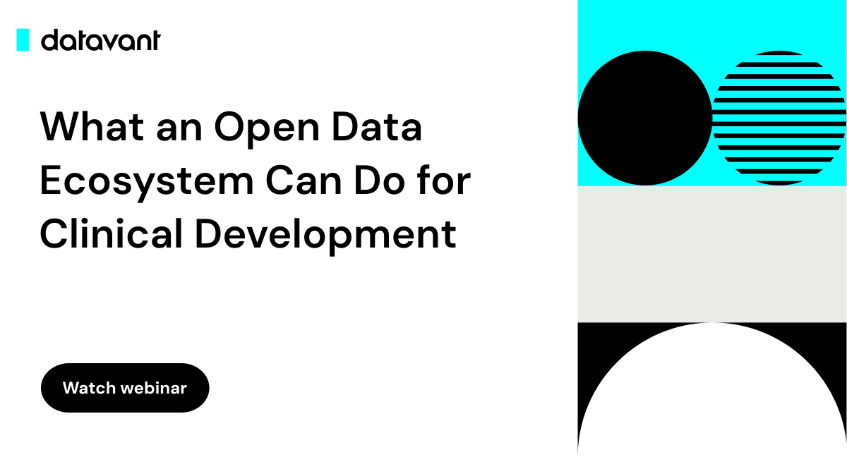 What An Open Data Ecosystem Can Do For Clinical Development Datavant
